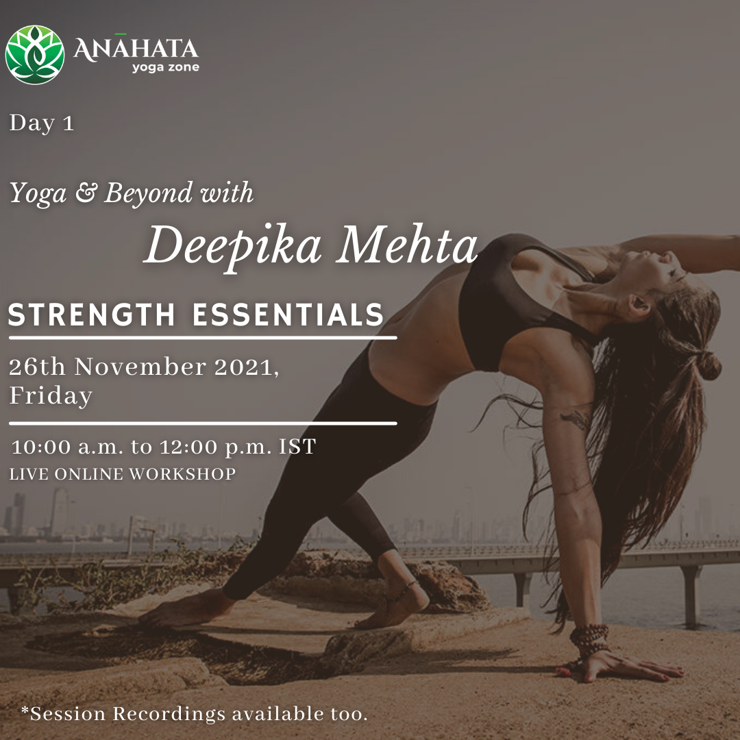 Deepika Mehta Workshop (Yoga & Beyond) - Anahata Yoga