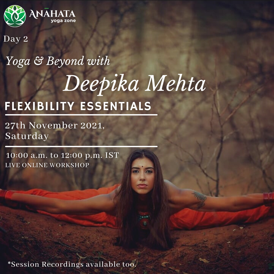 Deepika Mehta Workshop (Yoga & Beyond) - Anahata Yoga